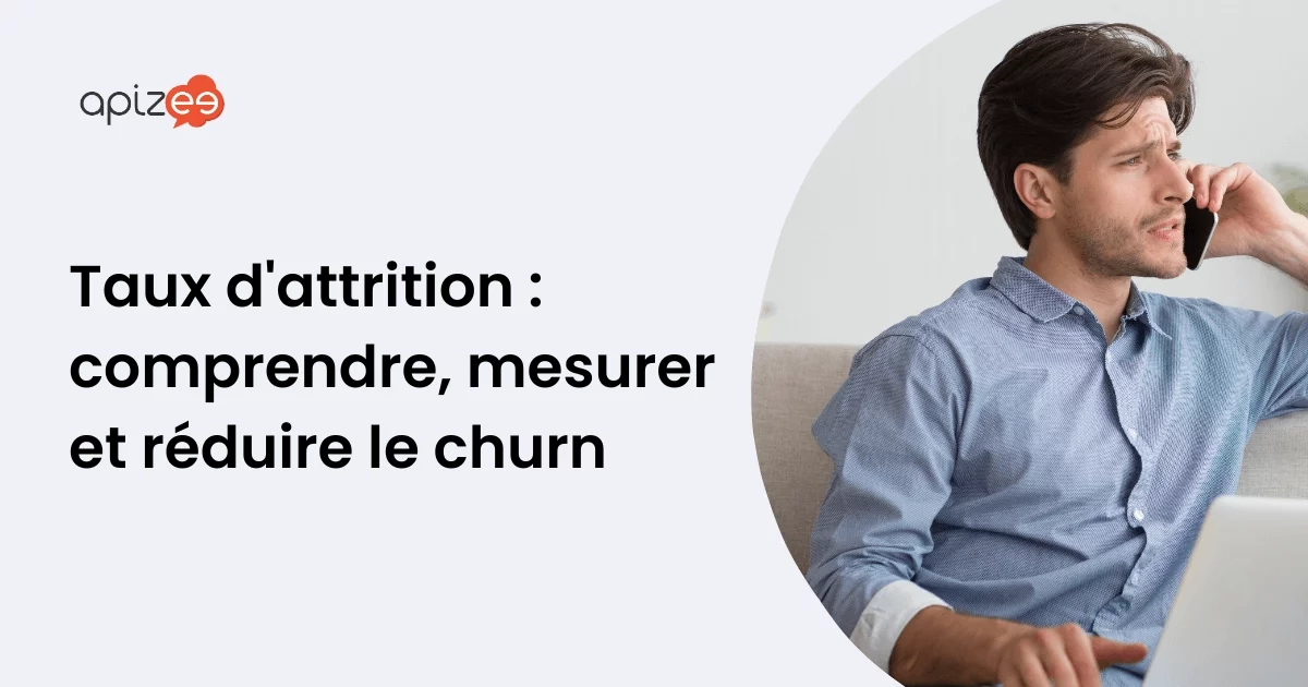 Taux d’attrition : comprendre, mesurer et réduire le churn
