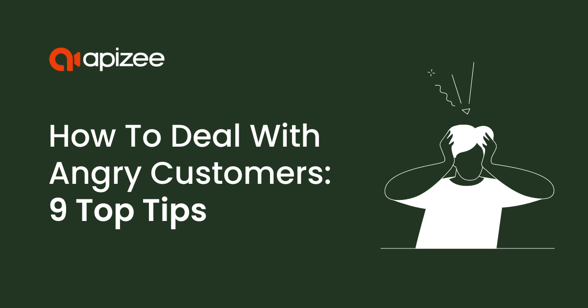 How To Deal With Difficult Customers: 9 Top Tips