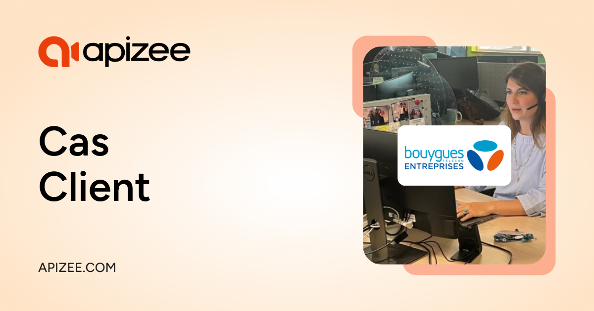 Cas client Bouygues Telecom Business - Apizee