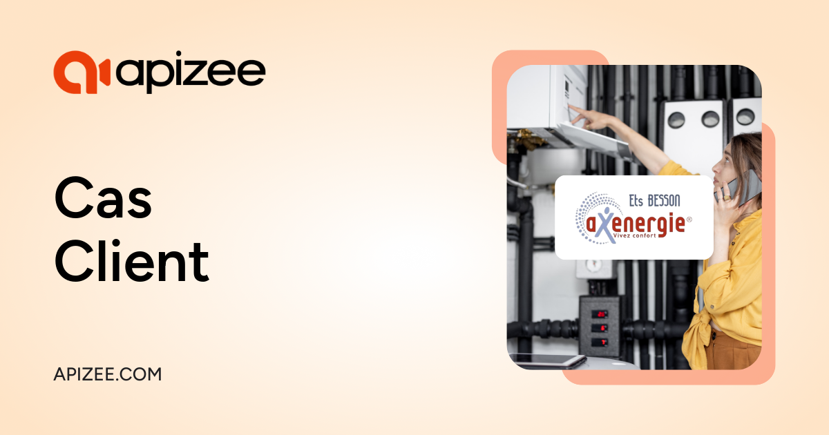 Cas client Ets BESSON Axenergie - Apizee